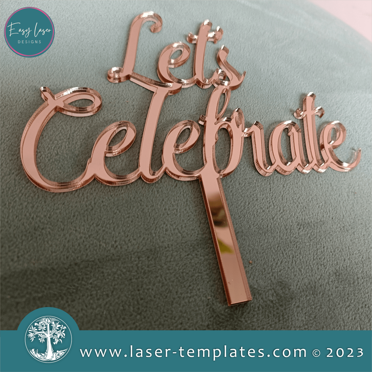 Let's Celebrate Cake Topper – Laser Ready Templates