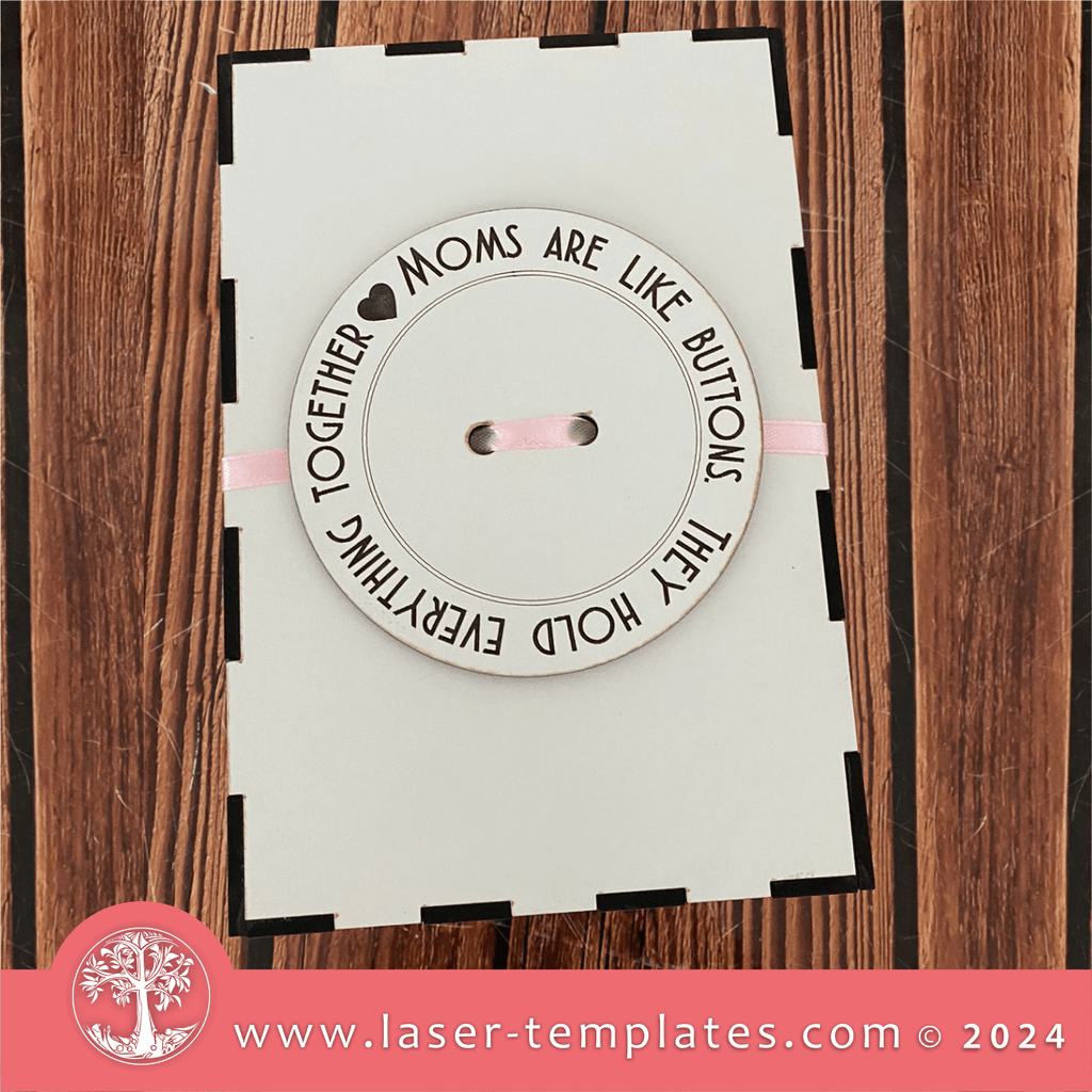 Moms are like buttons box – Laser Ready Templates