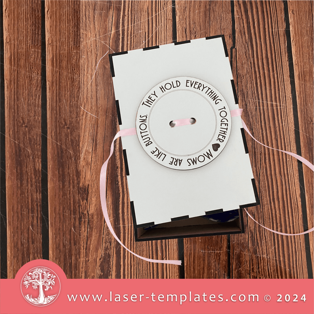 Moms are like buttons box – Laser Ready Templates