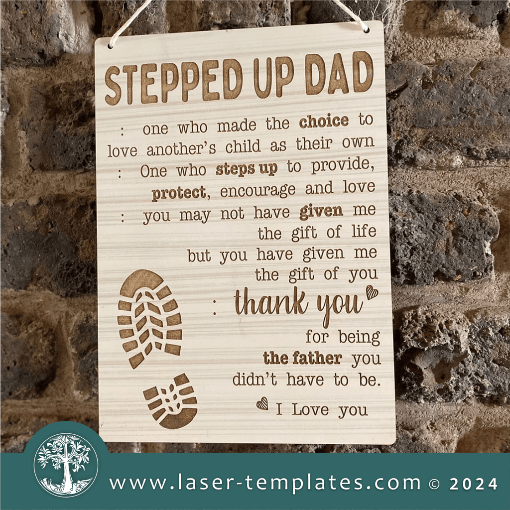 Stepped Up Dad – Laser Ready Templates