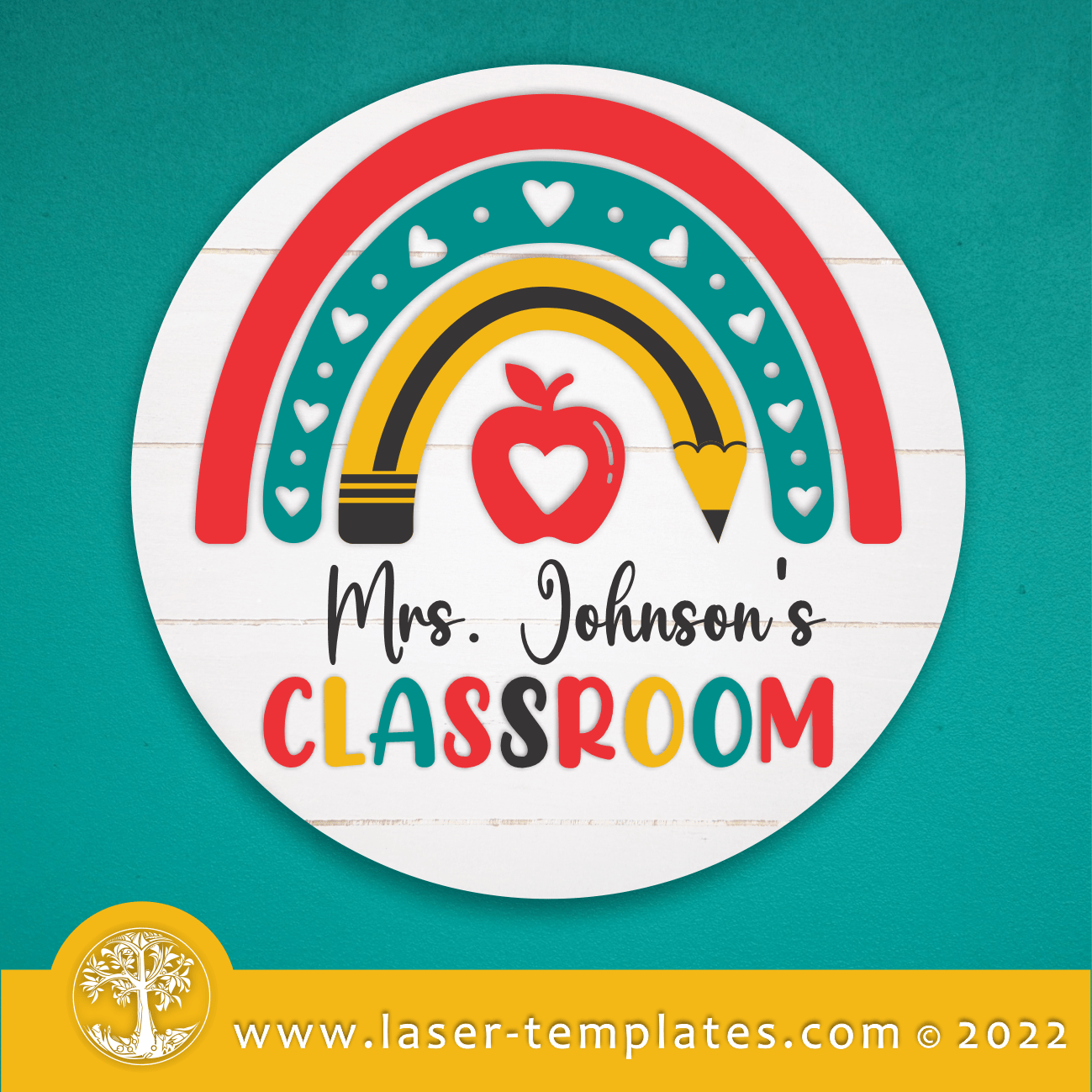 Teacher's Classroom Sign – Laser Ready Templates
