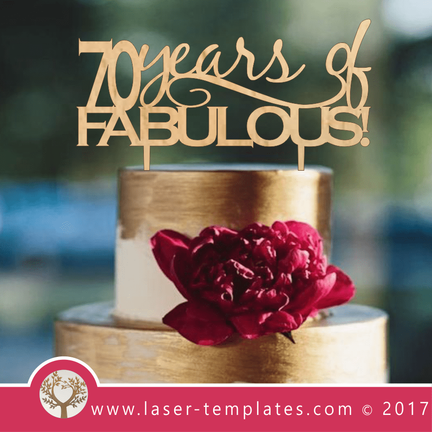 70th Birthday Laser Cut Cake Topper Template, Download Vector Designs ...