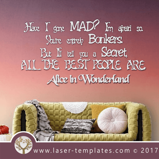 Laser Cut Alice In Wonderland Wall Quote, Download Vector Designs ...