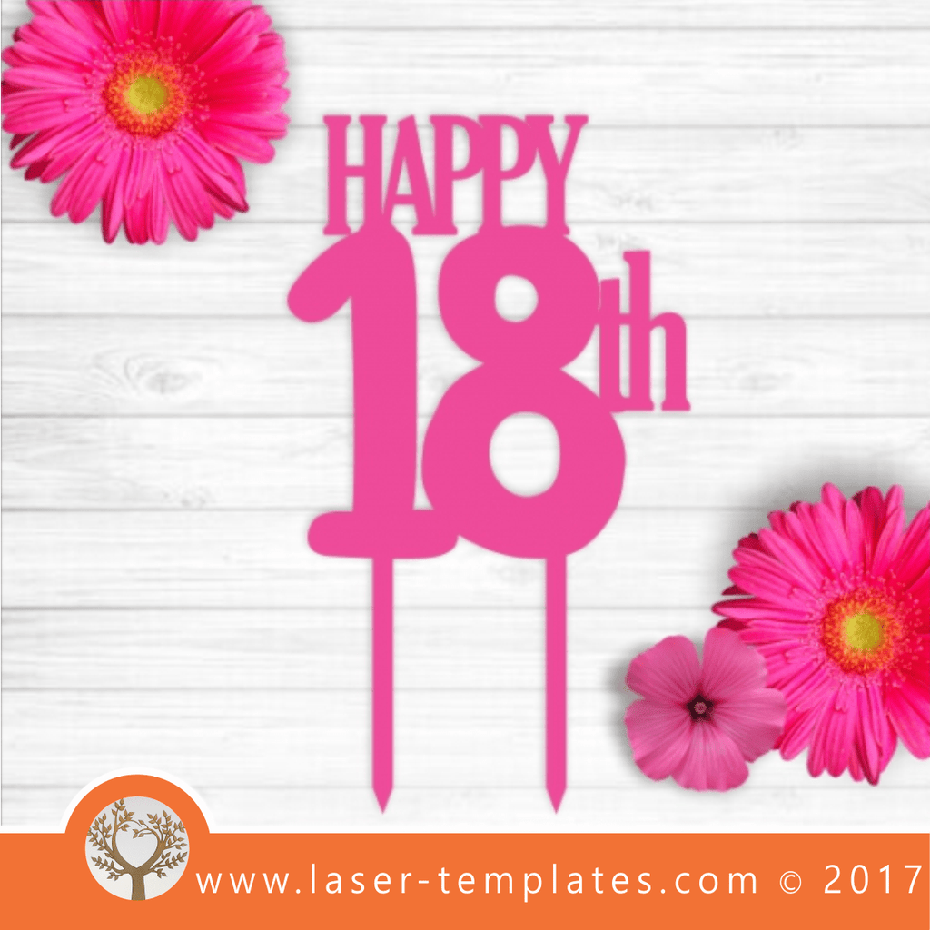 Bithday Cake topper 18, laser cut template, design, pattern download ...