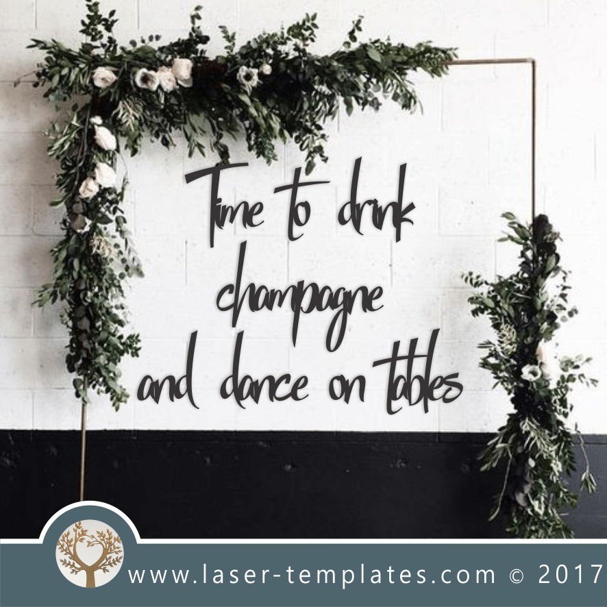 Laser Cut Champagne Wall Quote Template, Download Vector Designs ...