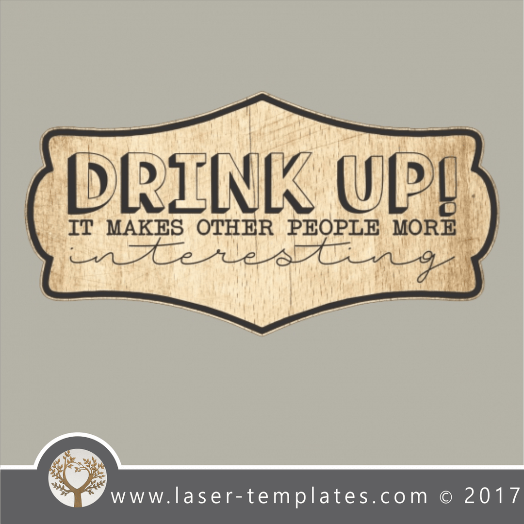 Drink up inspirational sign, online vector design store for laser cut ...