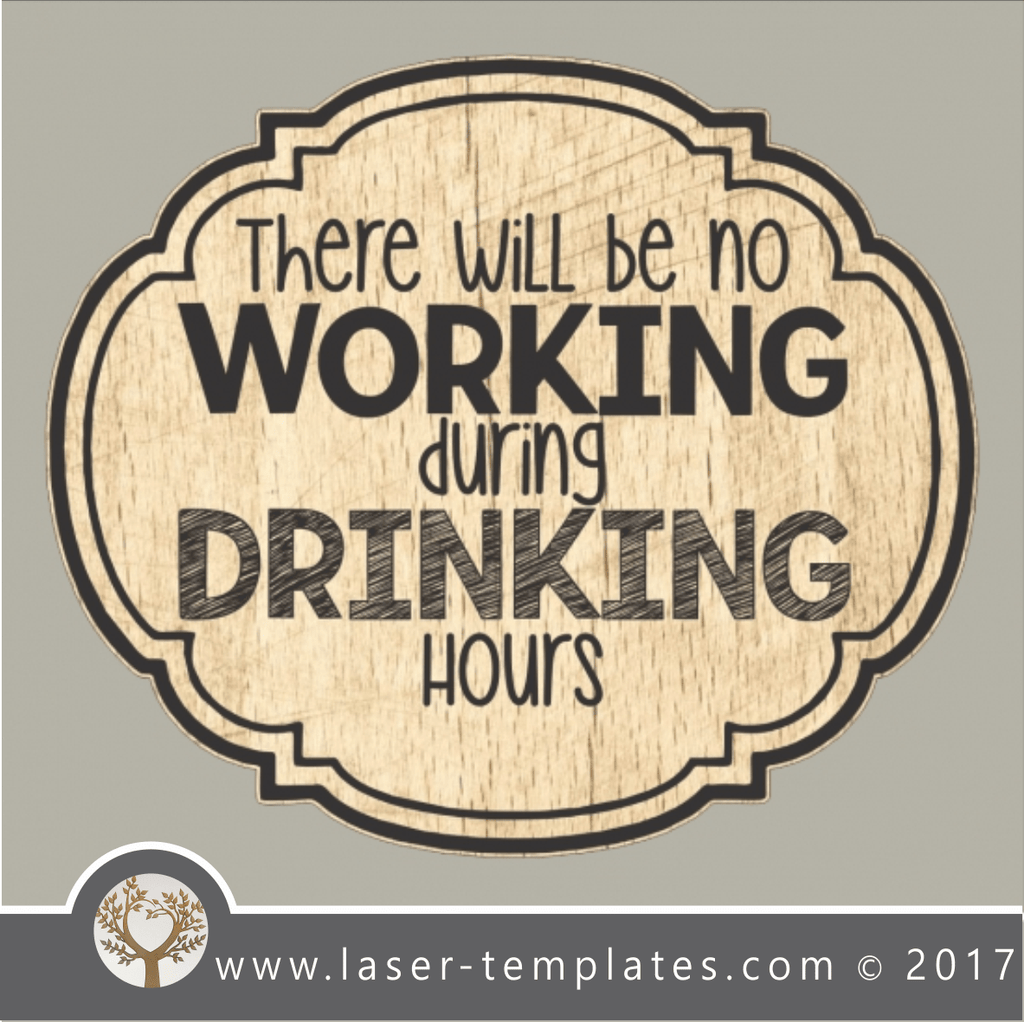 Drinking hours sign template, online vector design store for laser cut ...