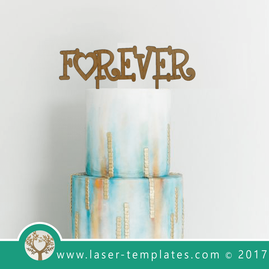 Forever Laser Cut Cake Topper Template, Download Vector Designs ...