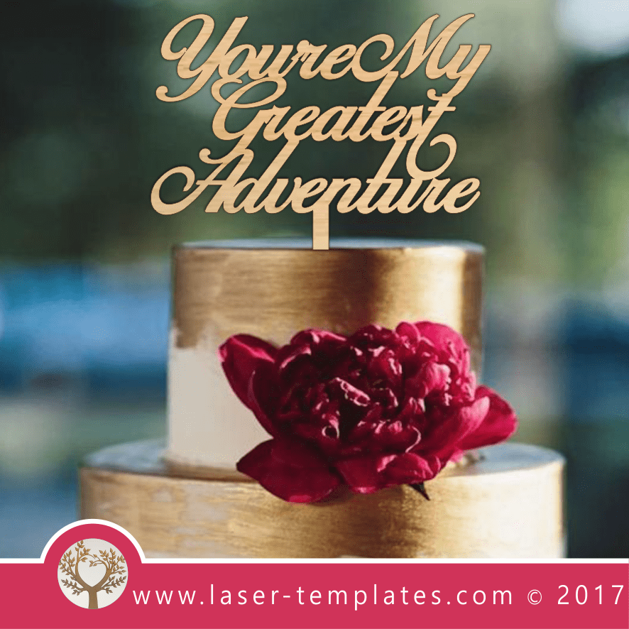 Greatest Adventure Cake Topper Template, Download Vector Designs ...